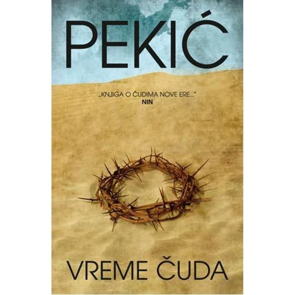 VREME ČUDA - Borislav Pekić