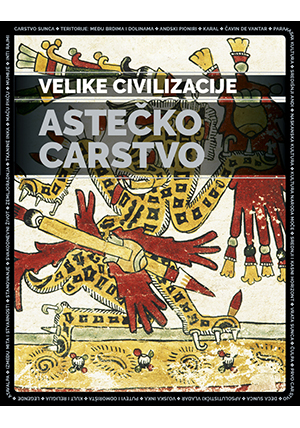 Astečko carstvo – Velike civilizacije