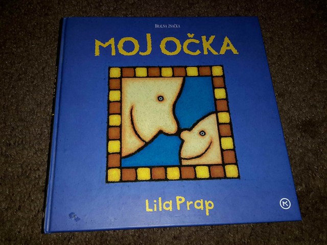 Lila Prap - Moj očka