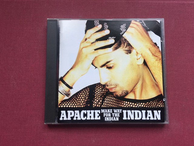 Apache Indian - MAKE WAY FOR THE iNDiAN   1995