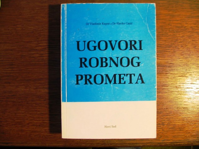UGOVORI ROBNOG PROMETA  V. Kapor i S. Carić