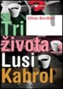 Tri života Lusi Kabrol