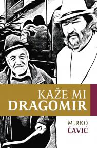 Kaže mi Dragomir