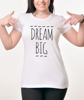 Dream Big