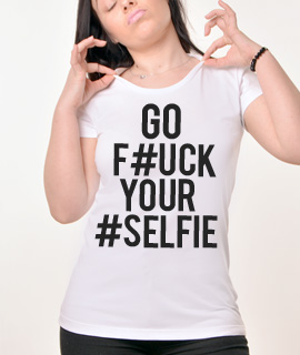 Go #uck Your #Selfie