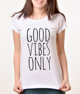 Good Vibes Only