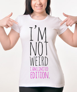 I Am Not Weird I am…