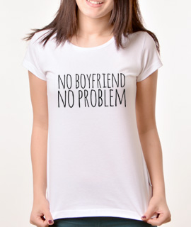 No Boyfriend No Problem