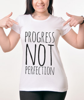 Progress Not Perfection