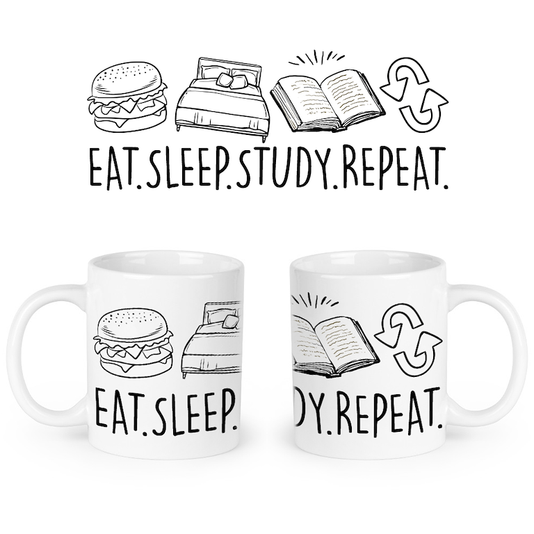 EAT.SLEEP.STUDY.REPEAT.