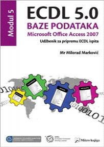 ECDL 5.0 Modul 5: Baze podataka, Microsoft Office Access 2007