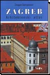 Zagreb: Arhitektonski atlas