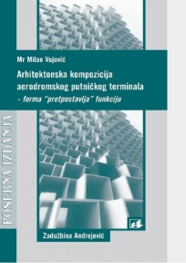 Arhitektonska kompozicija aerodromskog putničkog terminala- forma ’pretpostavlja’ fun