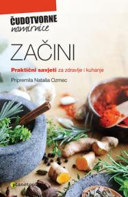 Začini - praktični savjeti za zdravlje i kuhanje