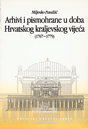 Arhivi i pismohrane u doba Hrvatskog kraljevskog vijeća (1767-1779)