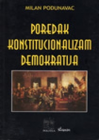 Poredak, konstitucionalizam, demokratija