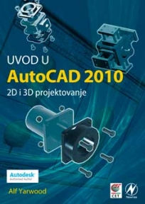Uvod u AutoCAD 2010 2D i 3D projektovanje