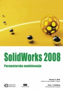 SolidWorks 2008 Parametarsko modelovanje