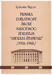 Filmska djelatnost Škole narodnog zdravlja Andrija Štampar (1926-1960)