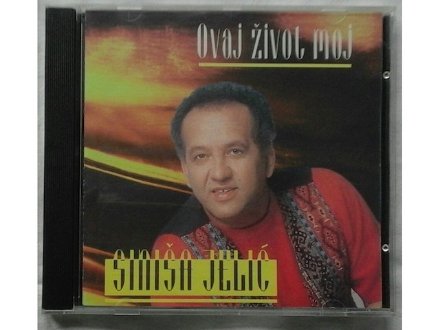 SINISA  JELOC  -  OVAJ  ZIVOT  MOJ