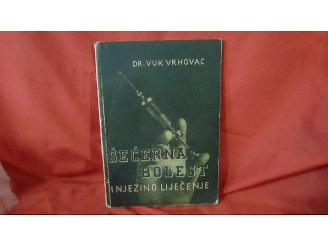 Dr Vuk VrhovacŠećerna bolest i njezino lečenje