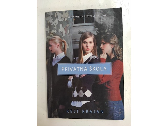 Kejt Brajan - Privatna škola