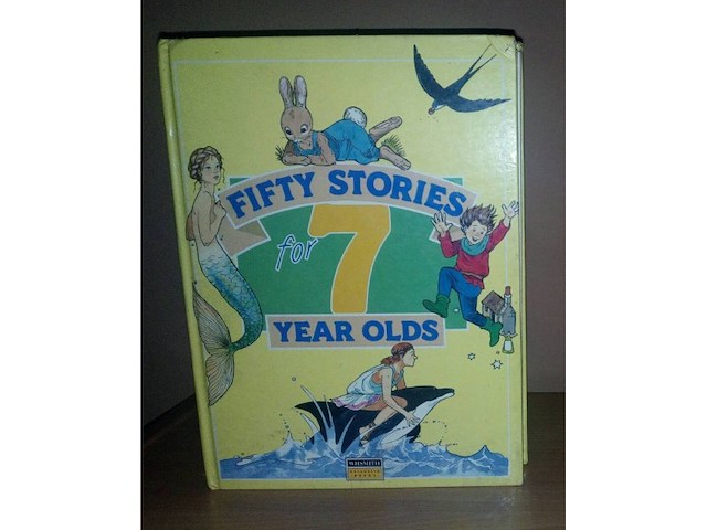 FIFTY STORIES FOR 7 YEARS OLDS