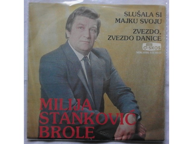 Milija  Stankovic  Brole  -  Slusala  si  majku  svoju