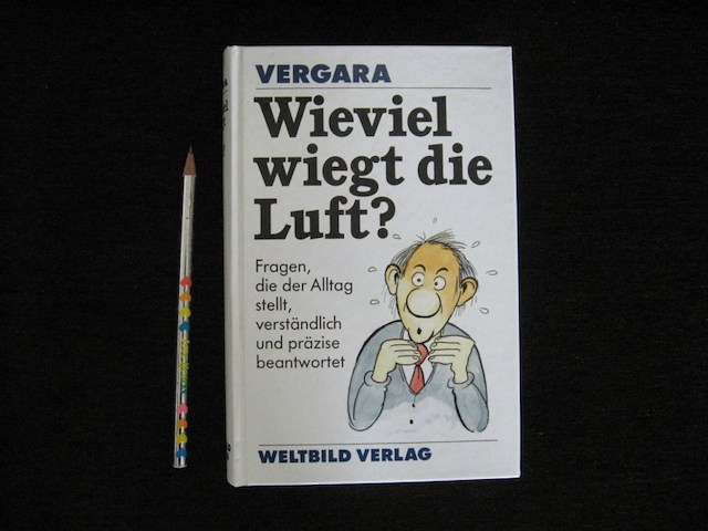 WIEVIEL WIEGT DIE LUFT ? William C. Vergara