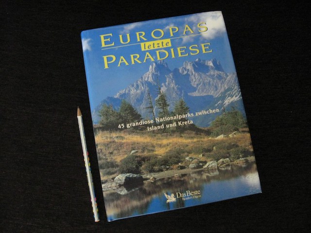 EUROPAS LETZTE PARADIESE