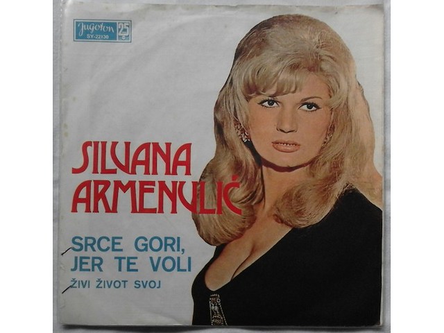 SILVANA  ARMENULIC - SRCE GORI JER TE VOLI