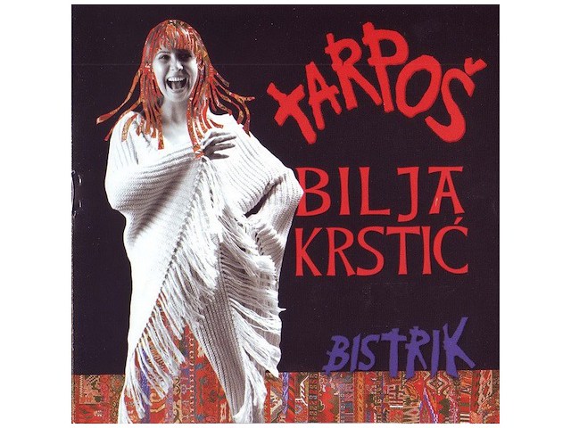 Bilja Krstić, Bistrik ‎– Tarpoš