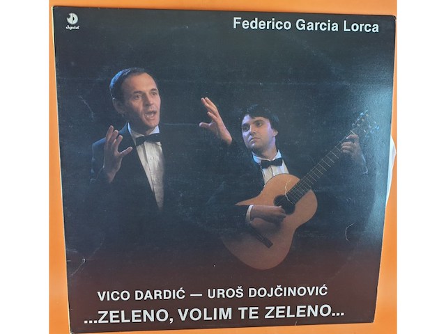 Federico Garcia Lorca* - Vico Dardić* - Uroš Dojčinović