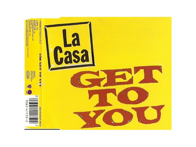 La Casa ‎– Get To You  CD, Maxi-Single