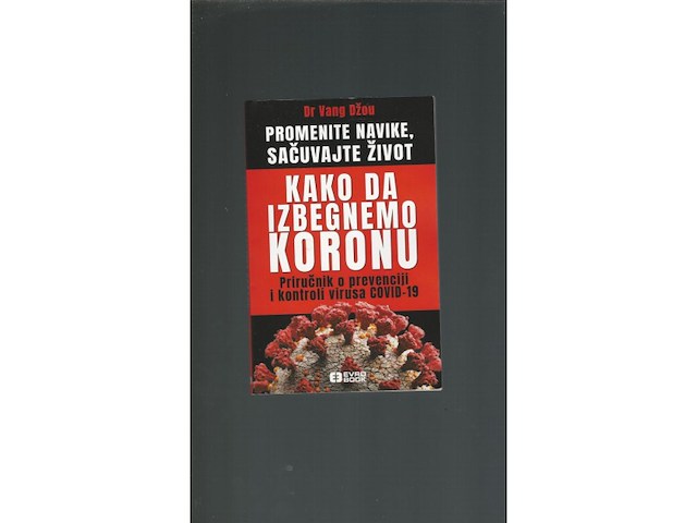 Kako da izbegnemo koronu priručnik Dr Vang Džou