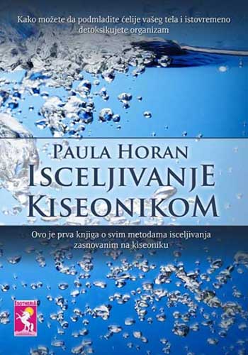 Isceljivanje kiseonikom – Paula Horan