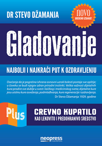 Gladovanje, najbolji i najkraći put k ozdravljenju – Dr Stevo Džamanja