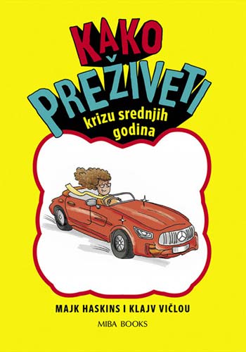 Kako preživeti krizu srednjih godina – Klajv Vičlou, Majk Haskins