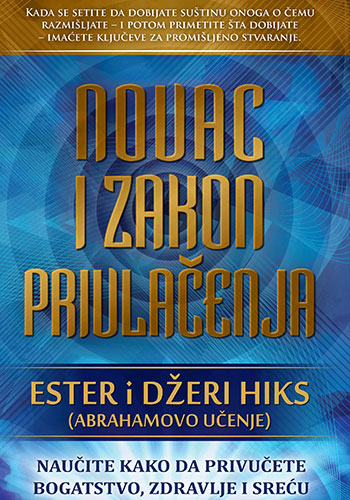 Novac i zakon privlačenja – Ester i Džeri Hiks