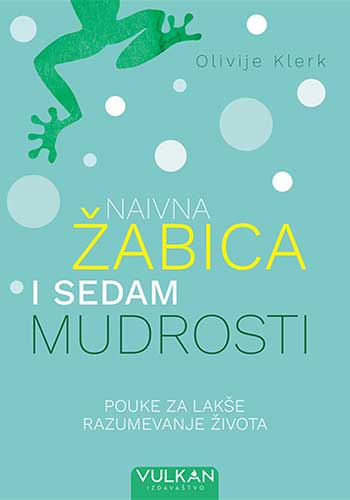 Naivna žabica i sedam mudrosti – Olivije Klerk