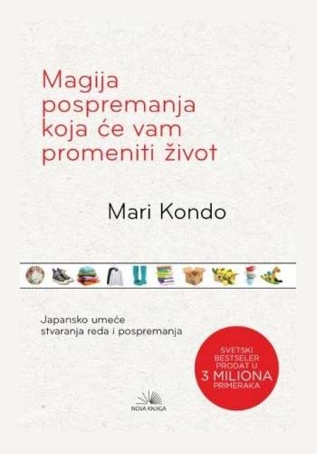 Magija pospremanja koja će vam promeniti život – Mari Kondo