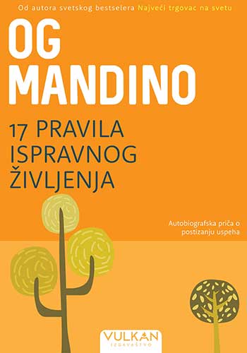 17 pravila ispravnog življenja – Og Mandino