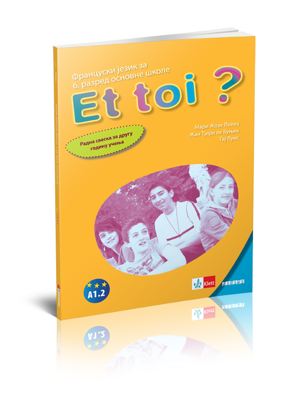„Et toi?”, francuski jezik za 6. razred osnovne škole, radna sveska za drugu godinu učenja