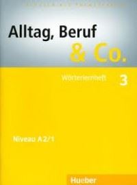 Alltag, Beruf & Co. - 3 Worterlernheft