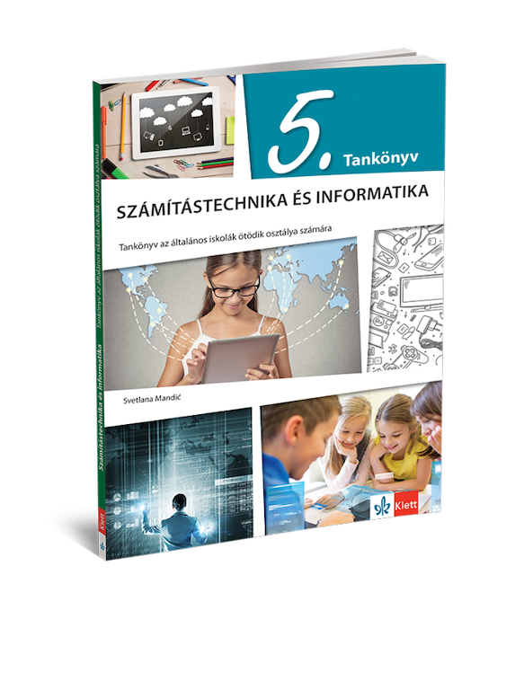 SZÁMÍTÁSTECHNIKA ÉS INFORMATIKA 5, Tankönyv (Informatika i računarstvo 5,udžbenik na mađarskom jeziku)