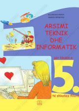 ARSIMI TEKNIK DHE INFORMATIK për klasën e 5. të shkollës fillore