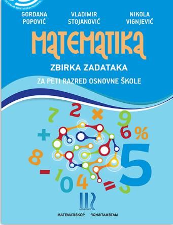 MATEMATIKA 5 - zbirka zadataka za peti razred osnovne škole na BOSANSKOM JEZIKU