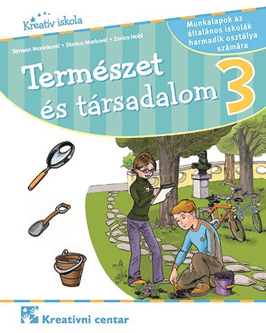 Természet es társadalom 3 :munkalapok az általános iskolák harmadik osztálya számára (3aPRSm) Природа и друштво. Радна свеска за трећи разред основне школе на мађарском језику