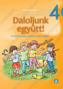 DALOLJUNK EGYÜTT! - Zenekönyv az általános iskolák 4. osztálya számára (NOVO)