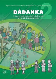 BÁDANKA - pracovný zošit k učebnici Svet vôkol nás pre 2. ročník základnej školy